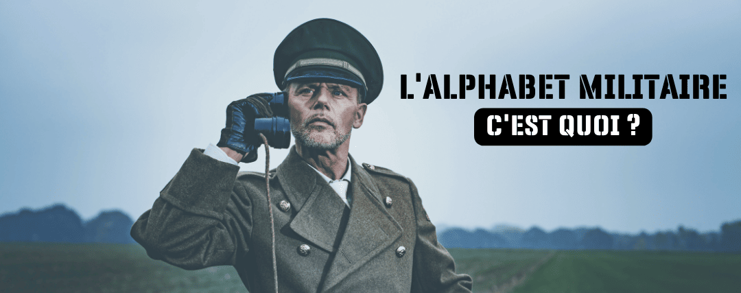 Alphabet Militaire : comment le comprendre ? Quelle est son histoire